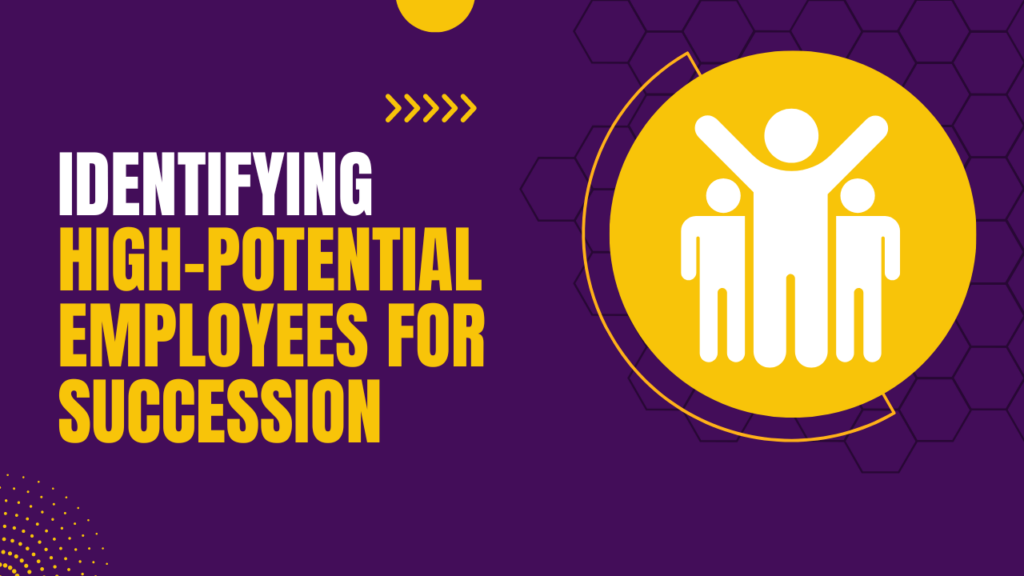 Identifying High-Potential Employees for Succession - BWI Learning
